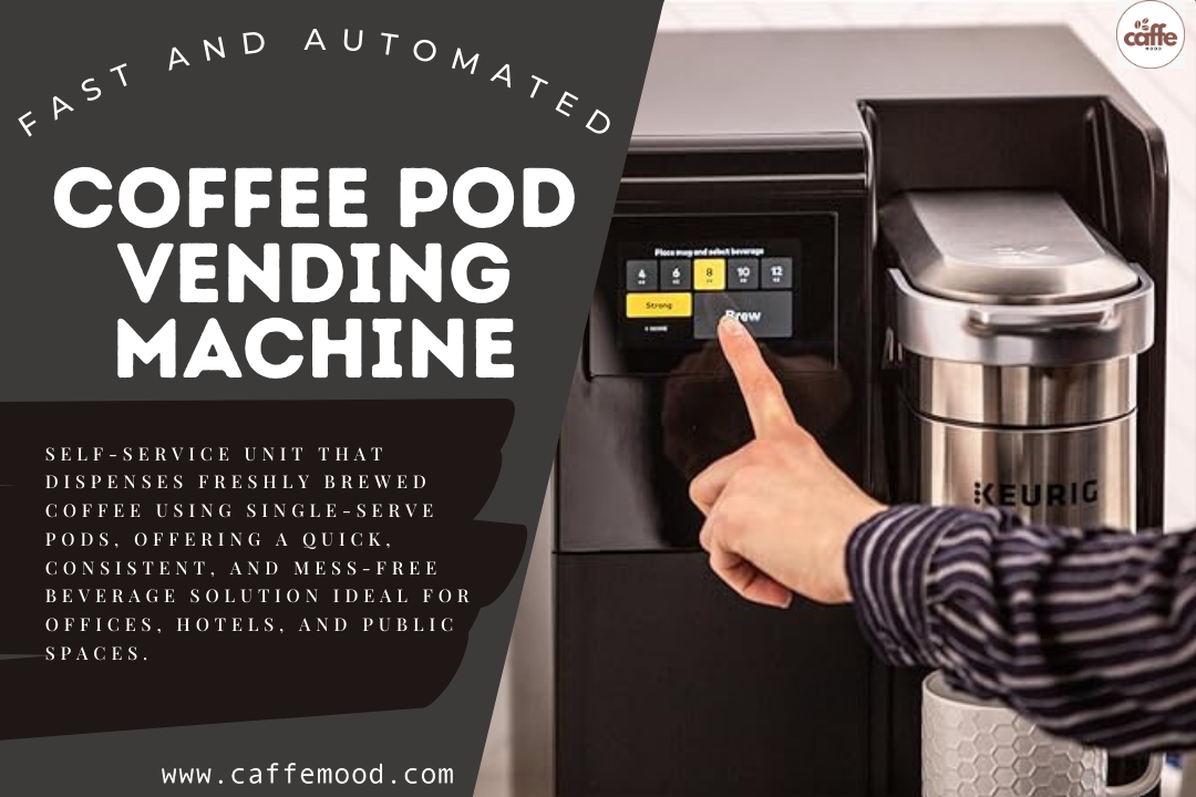 What To Know About Coffee Pod Vending Machine For Modern Convenience? A ...